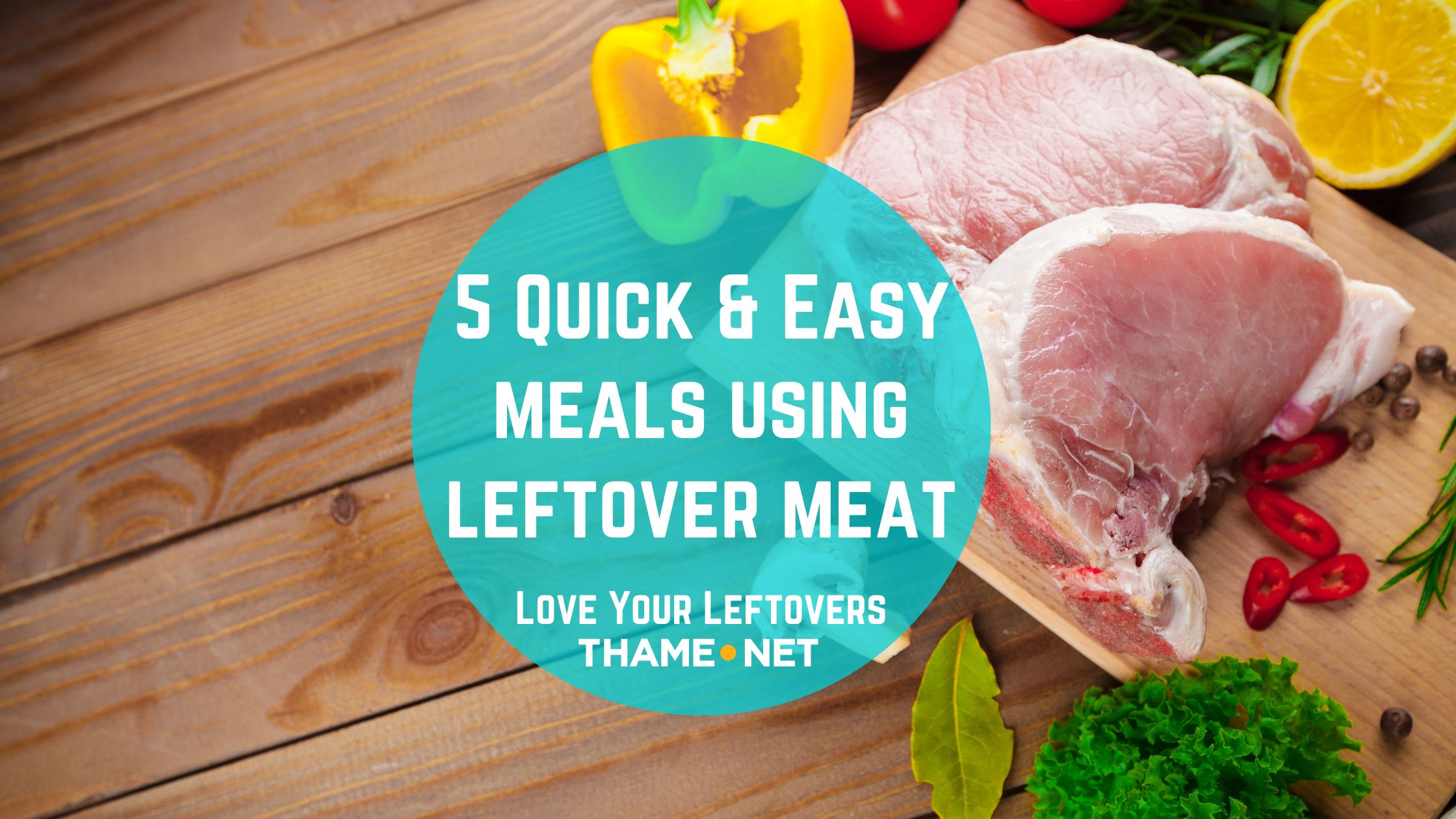 5 Quick & Easy meals using leftover meat - Discover Thame - Thame.net 5 Quick & Easy meals using leftover meat - Discover Thame - Thame.net